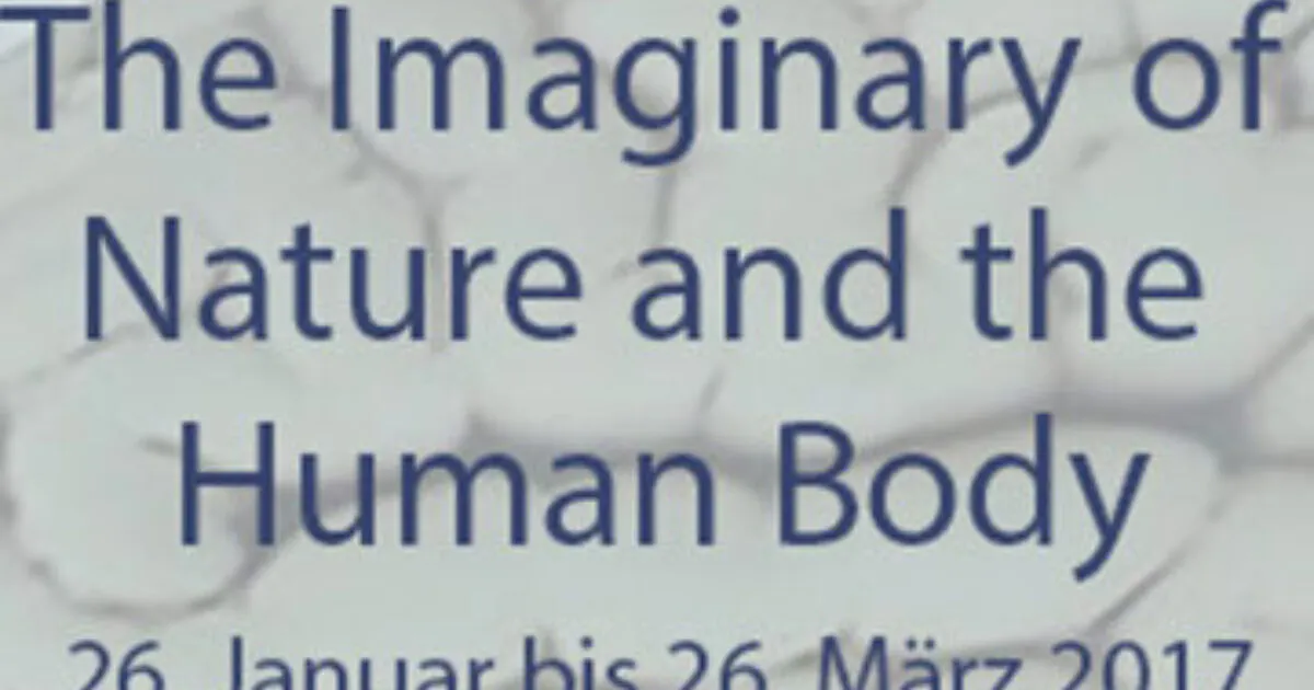 The Imaginary of Nature and the Human Body | Liechtensteinisches ...